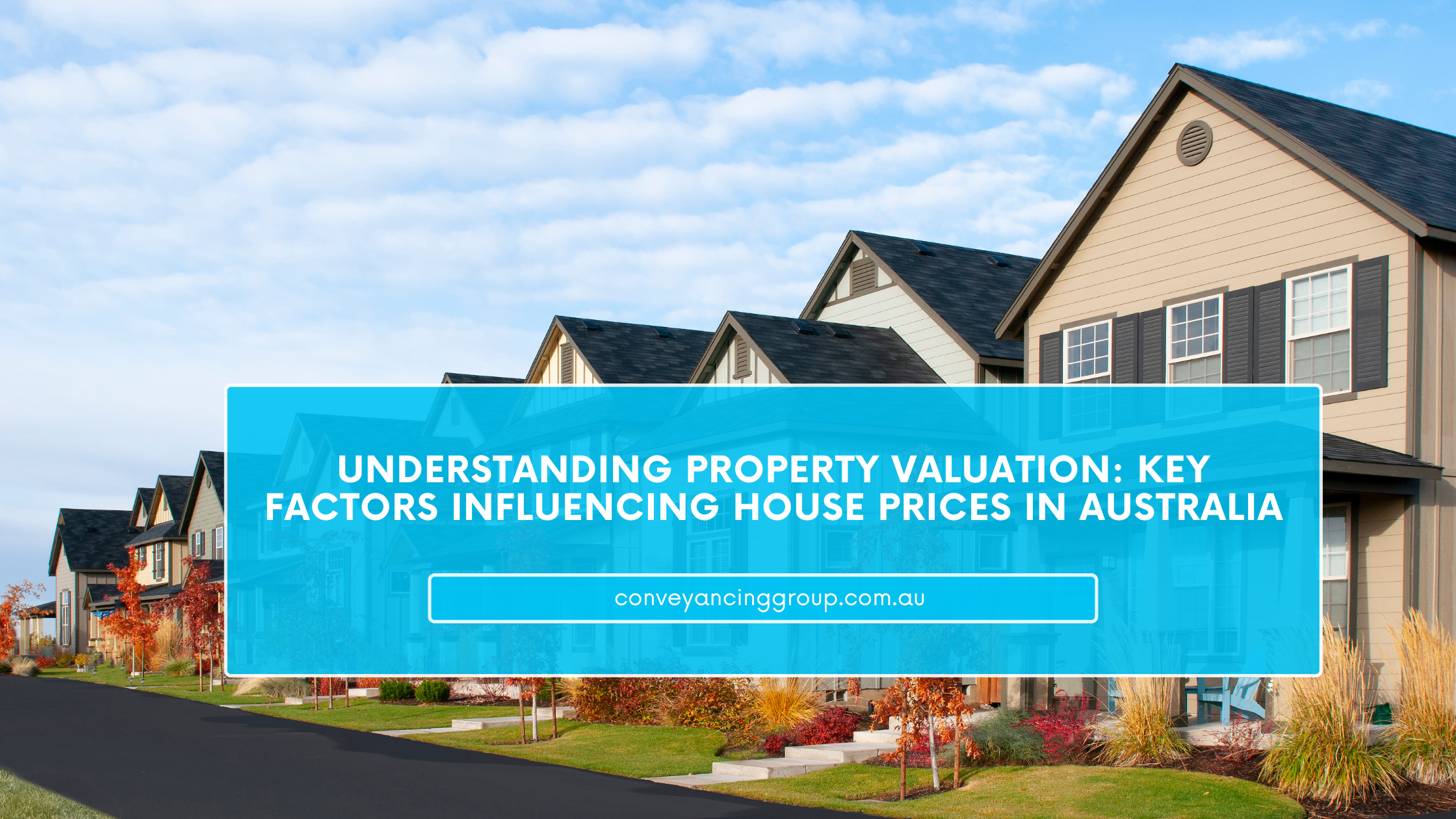 Understanding Property Valuation: Key Factors Influencing House Prices ...
